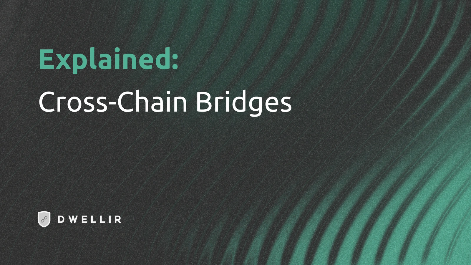 Cross-Chain Bridges Explained: How They Work